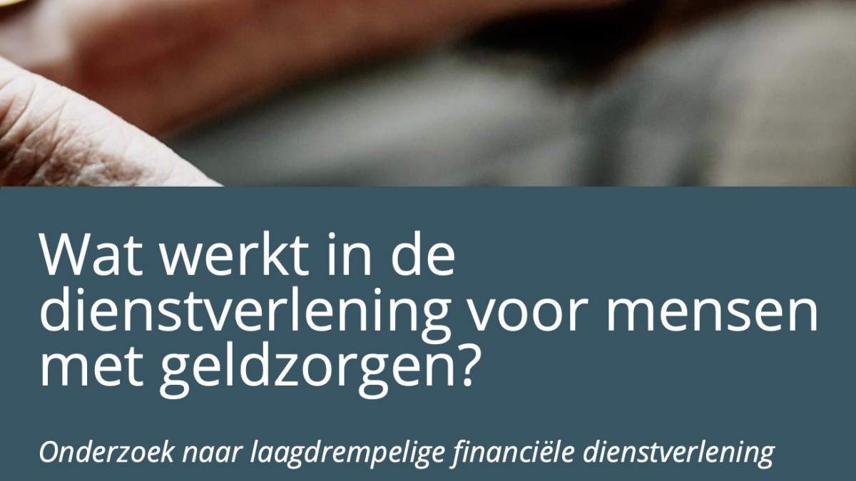 Laagdrempelige hulp bij geldzorgen: zo richt je het goed in - NVVK